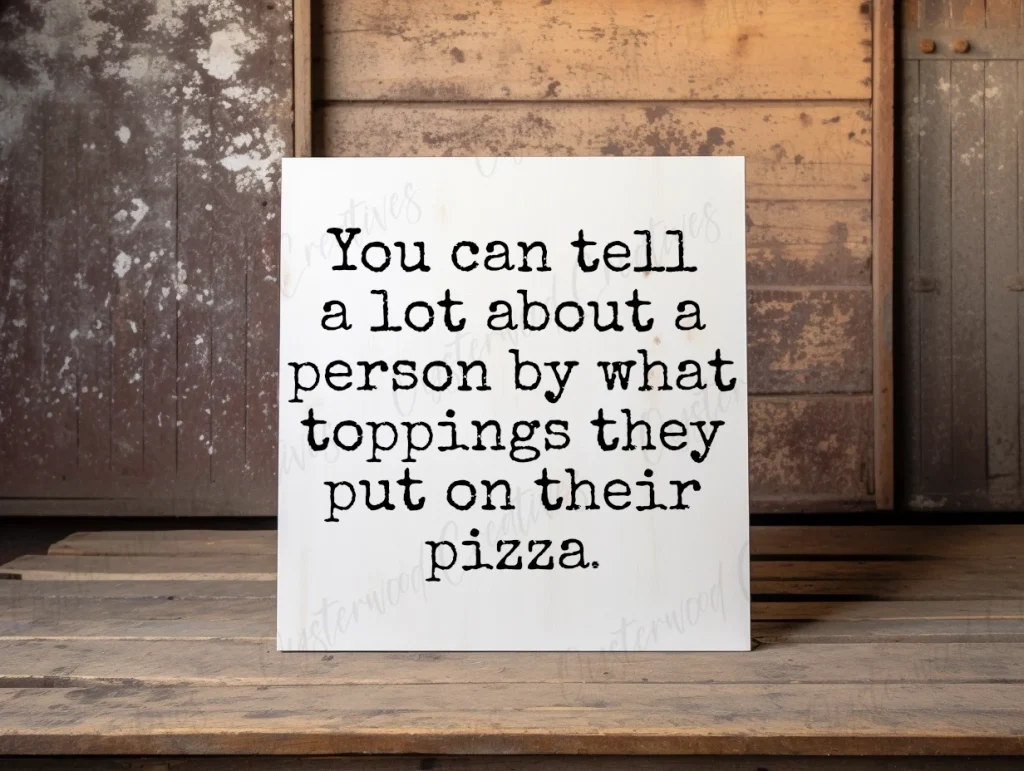 Toppings Tell All: Wooden Sign for Pizza Enthusiasts - Oysterwood Creatives